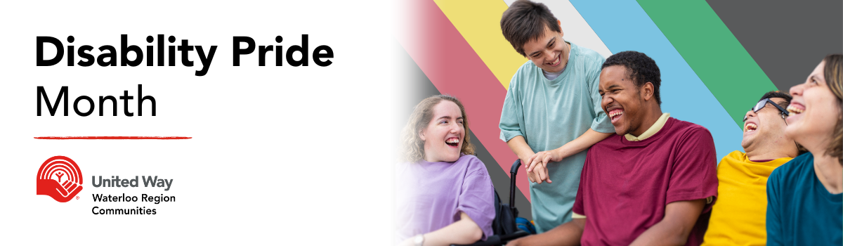 Disability Pride Month – United Way Waterloo Region Communities